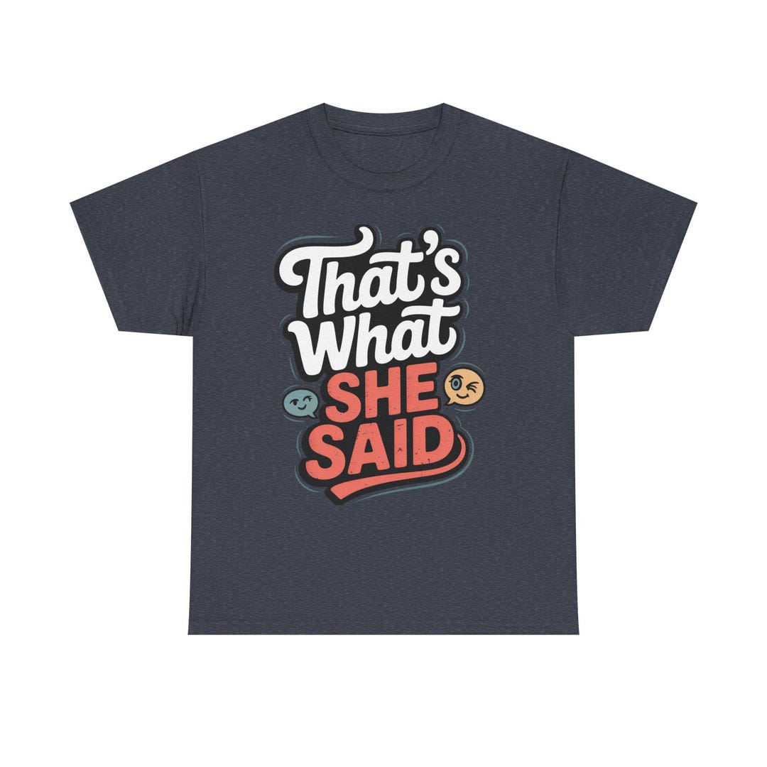 Icons That's What She Said Tee - Etsy