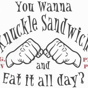 You Wanna Knuckle Sandwich and Eat It All Day? Digital Download - Etsy