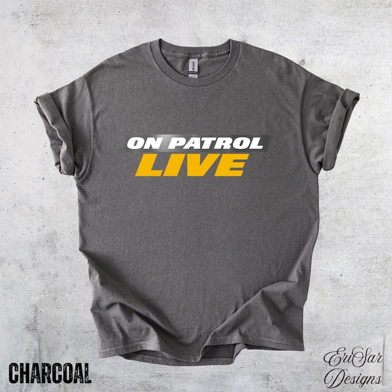 On Patrol Live Merchandise - Etsy