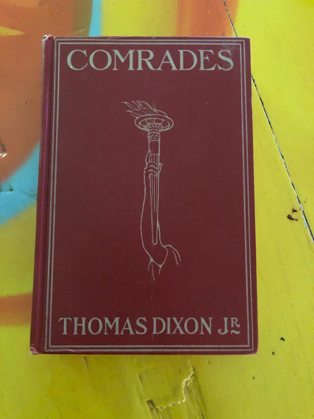 1909 Comrades a Story of Social Adventure in California Thomas Dixon Jr ...
