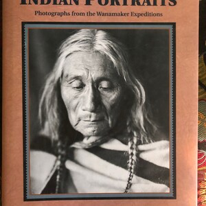 1996 North American Indian Portraits Wanamaker Expeditions Konecky and ...