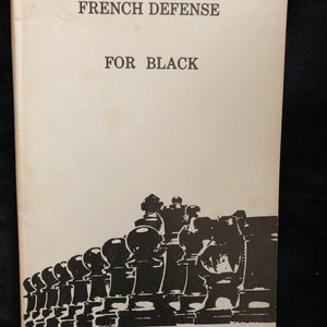 1984 French Defense for Black IM John Grefe and Jeremy Silman Chess ...