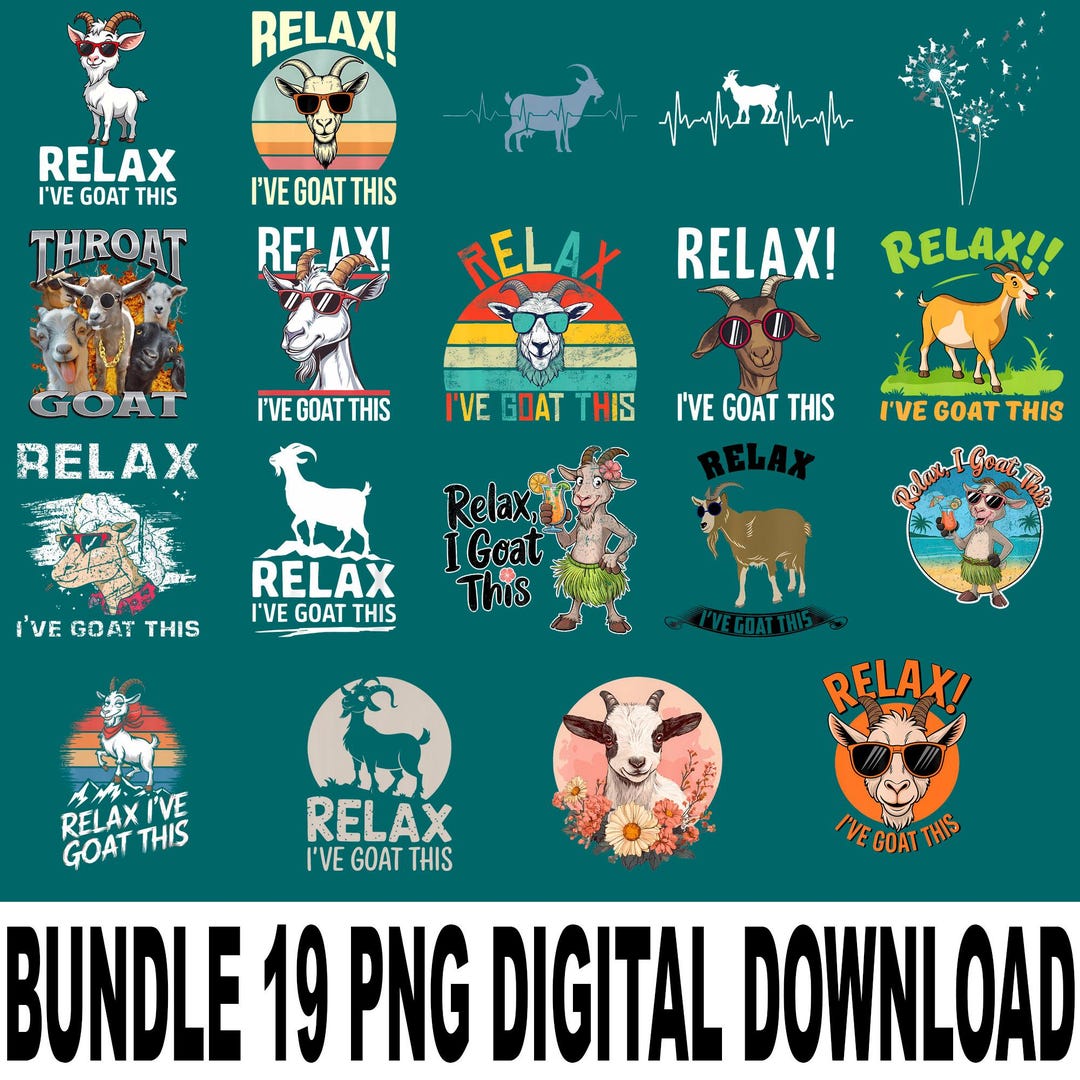Relax I’ve Goat This PNG – Cute Goat Relax Motivational Farm Animal ...