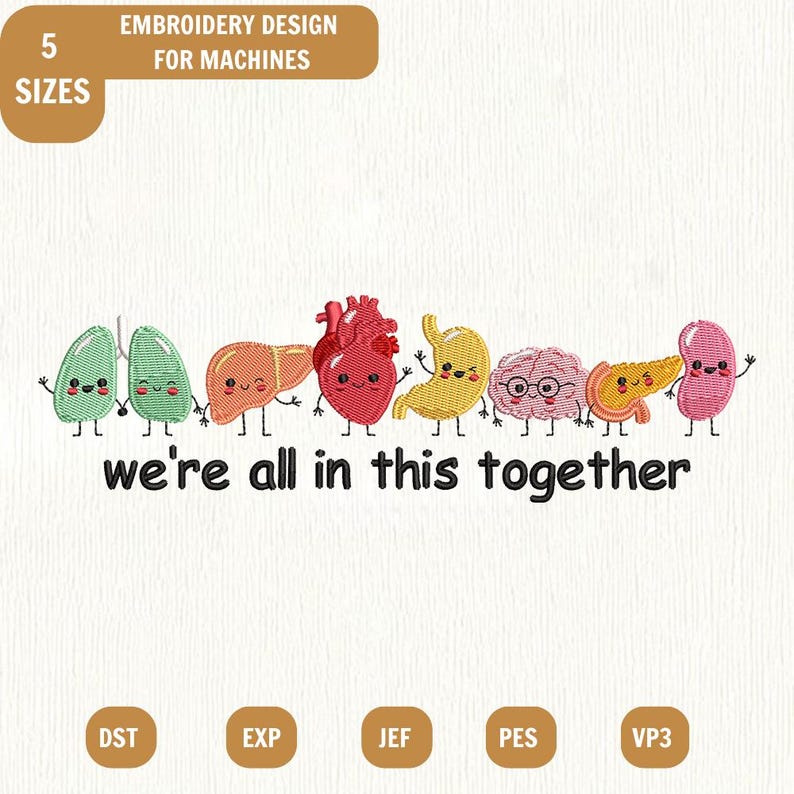 We’re All in This Together Machine Embroidery File, Organ Anatomy ...