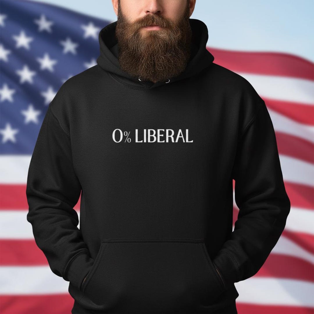 0% Liberal Hoodie, 1776 Patriotic Sweatshirt, Conservative Political ...