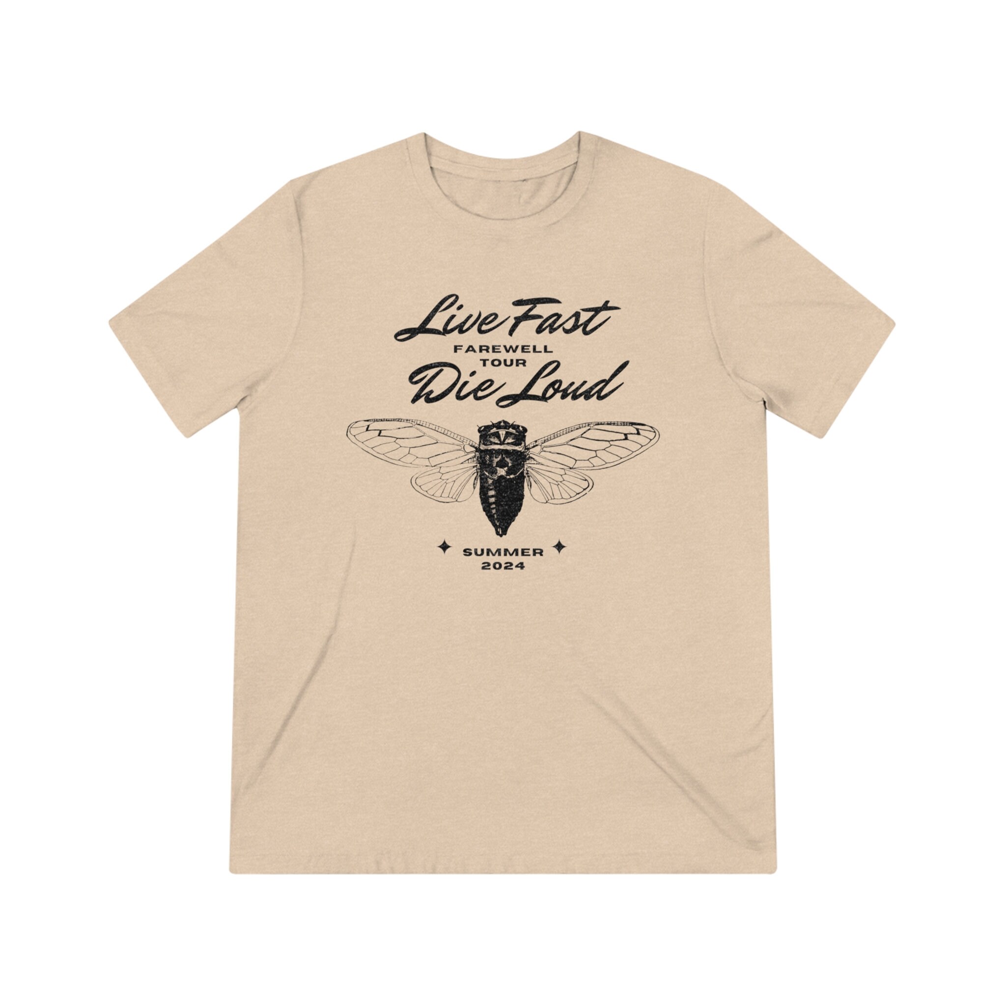 Live Fast Die Loud Cicada Farewell Tour Unisex Triblend Tee - Etsy