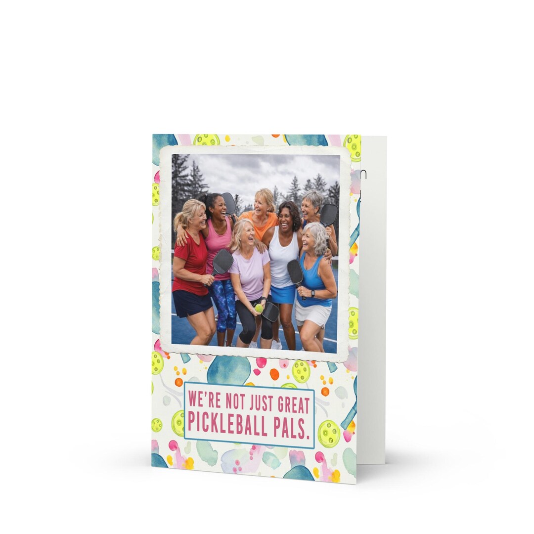 Pickleball Funny Birthday Friendship Greeting Card - We’re Not Just ...