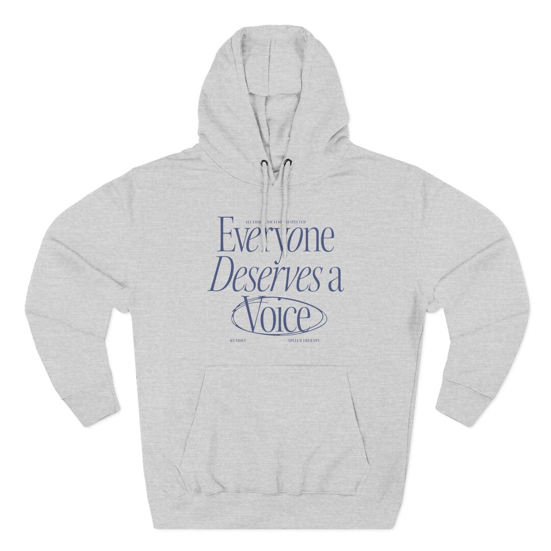 Everyone Deserves a Voice Fleece Hoodie | Disability Advocacy Statement ...