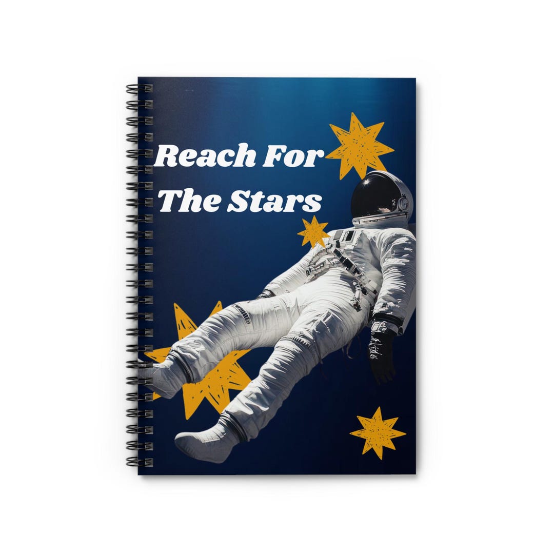 Astronaut Spiral Notebook, Reach for the Stars Journal, Space-themed ...
