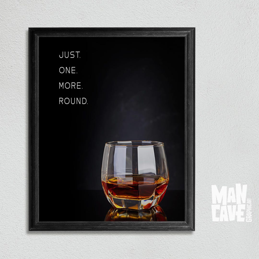 Poster "just One More Round" With a Glass of Whiskey. Funny Slogan Wall ...