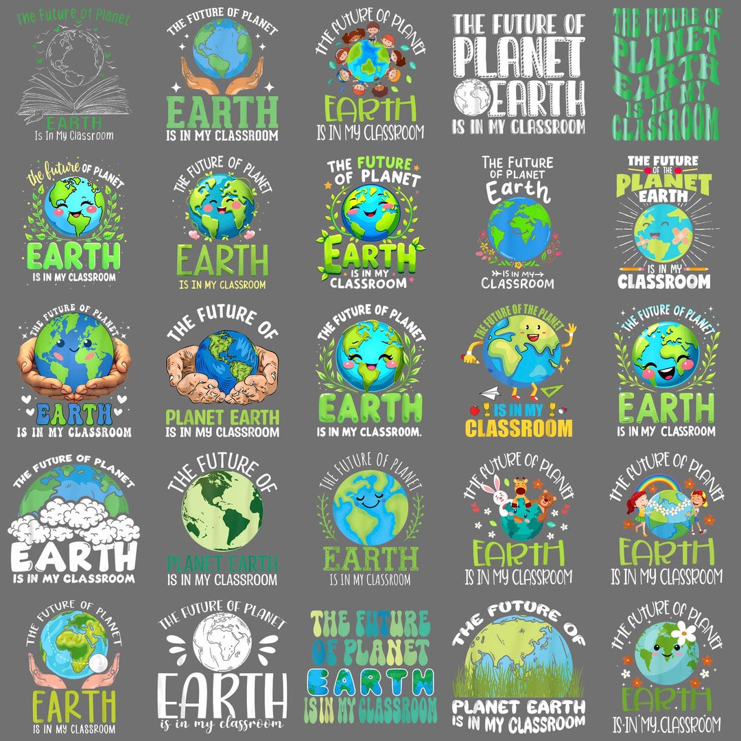 The Future of Planet Earth is in My Classroom Teacher Earth Day PNG - Etsy