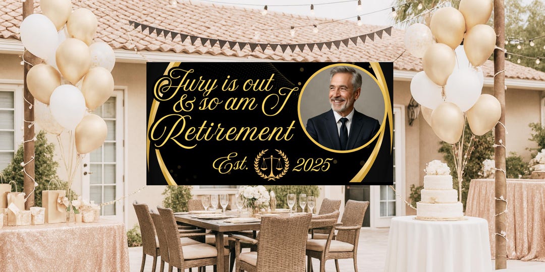 Lawyer Retirement Banner Custom Photo, Jury is Out so Am I Sign ...