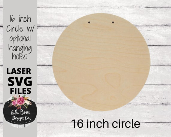 16 Inch Round Circle With Optional Hanging Holes SVG Laser - Etsy