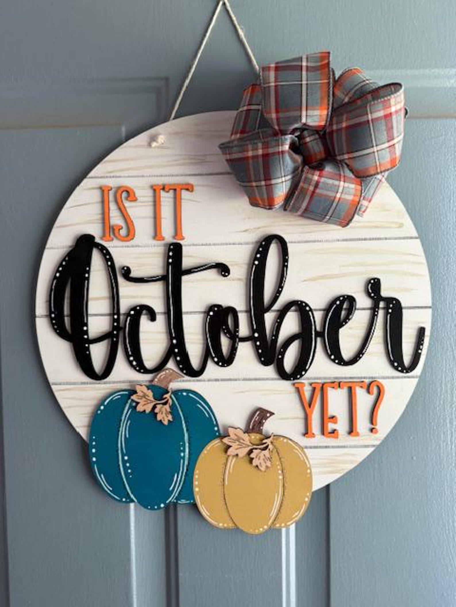 Is It October yet Fall Autumn Pumpkin Round Sign Cutout Shapes, Door ...
