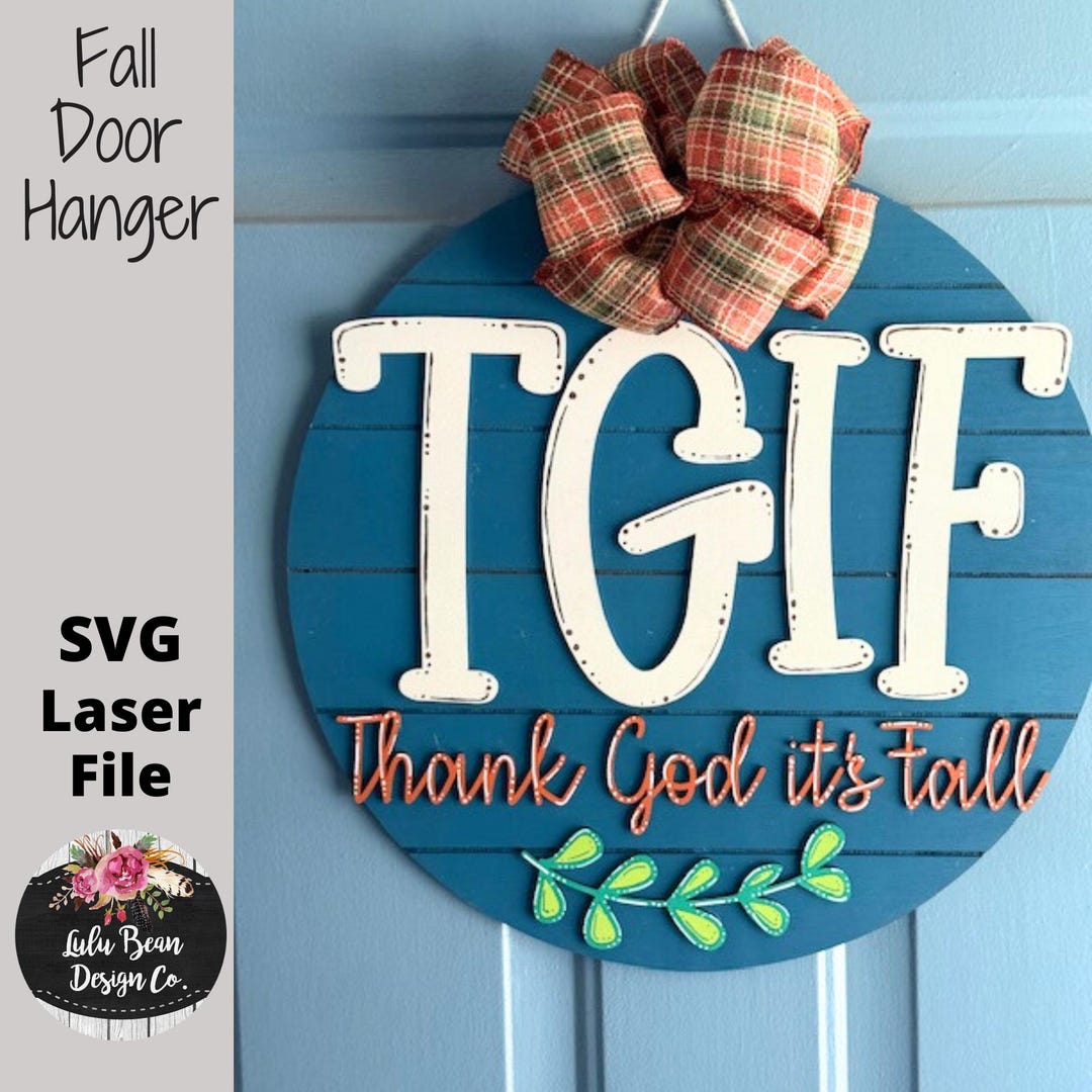TGIF Thank God Its Fall Round Digital Cut File Laser Glowforge Wood ...