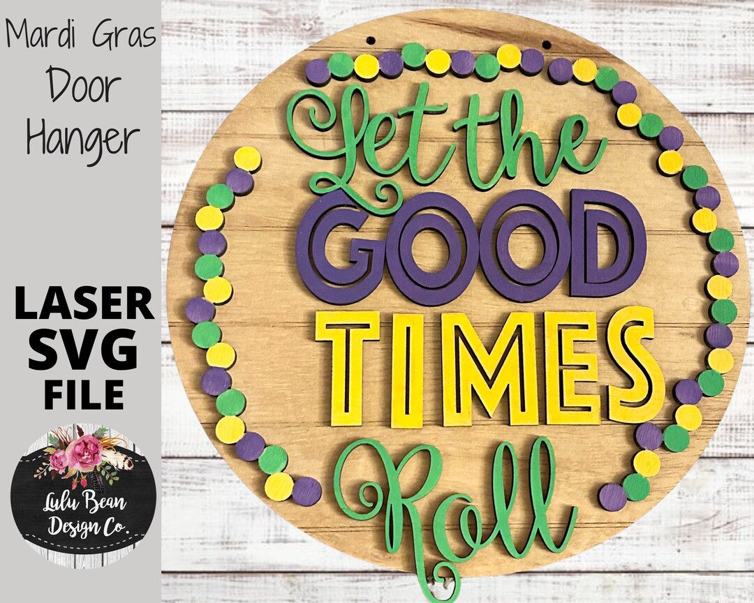 Mardi Gras Let the Good Times Roll Beads Door Hanger SVG File Laser ...