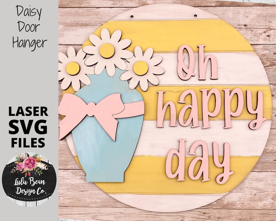 Daisy Oh Happy Day SVG Round Door Hanger Digital Cut File Glowforge ...