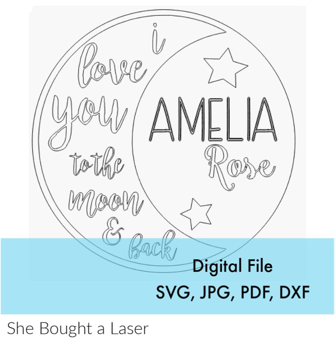 To the Moon and Back Baby Nursery Name Sign Digital Cut File Laser Wood ...