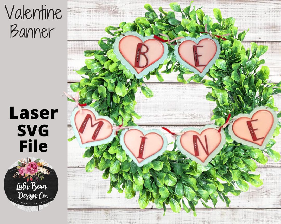 Be Mine Valentines Day Heart Banner SVG Laser Glowforge File Wood Mini ...
