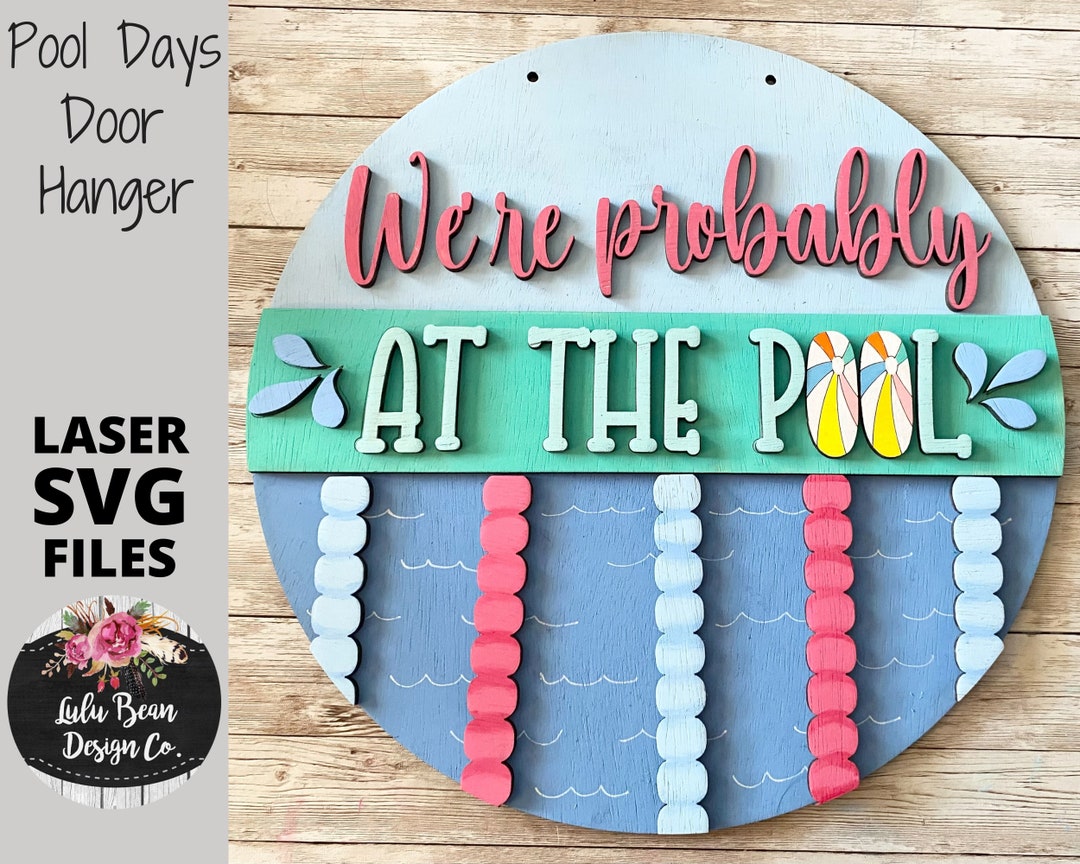 We're Probably at the Pool Round Door Hanger Sign SVG File Summer ...