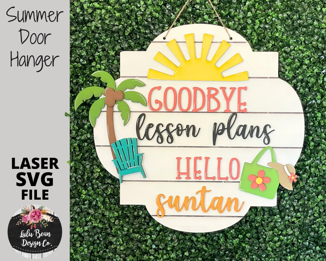 Teacher Summer Goodbye Lesson Plans Sign Door Hanger SVG Laser File ...