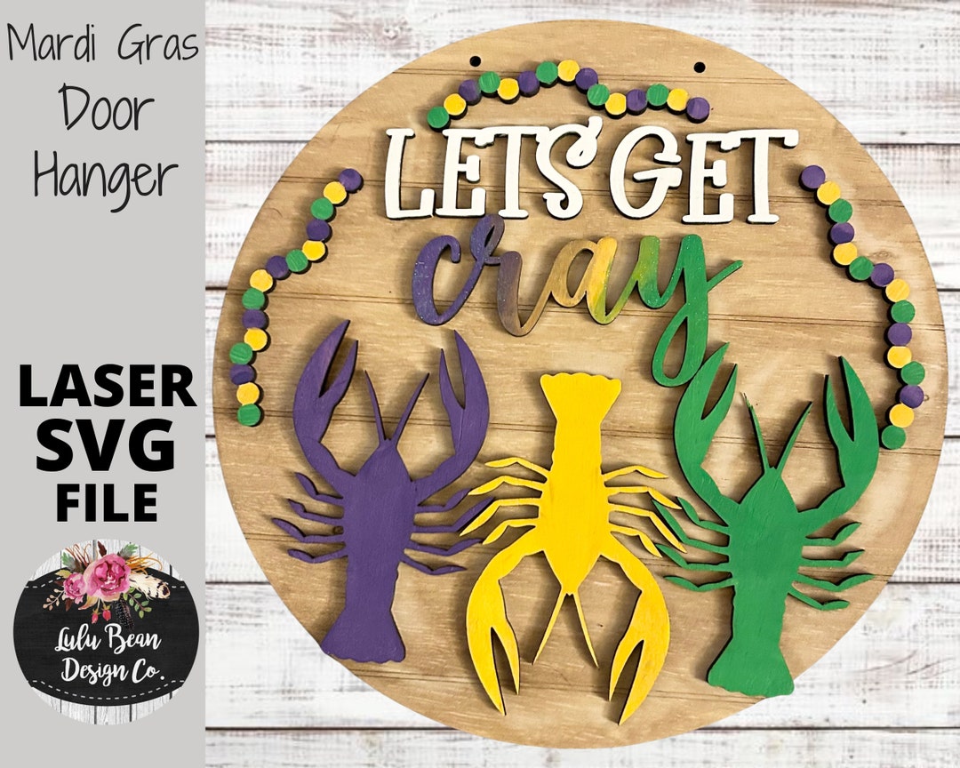 Mardi Gras Let's Get Cray Crawfish Door Hanger SVG File Laser Glowforge ...