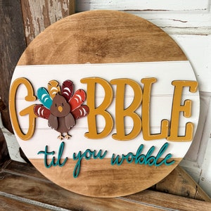 Gobble Til You Wobble Turkey Thanksgiving Round Sign Cutout Shapes ...
