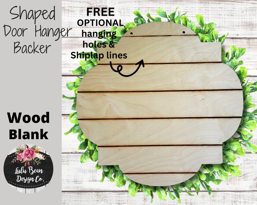 Blank Wood Shaped Door Hanger Backer Optional Shiplap and Holes for ...