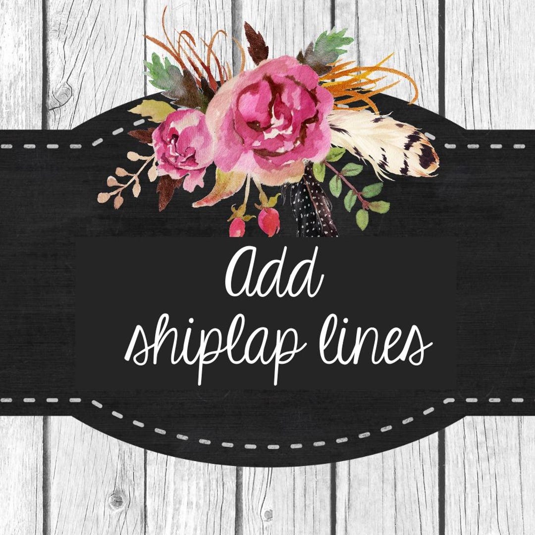 Add Shiplap Lines to an Order - Etsy