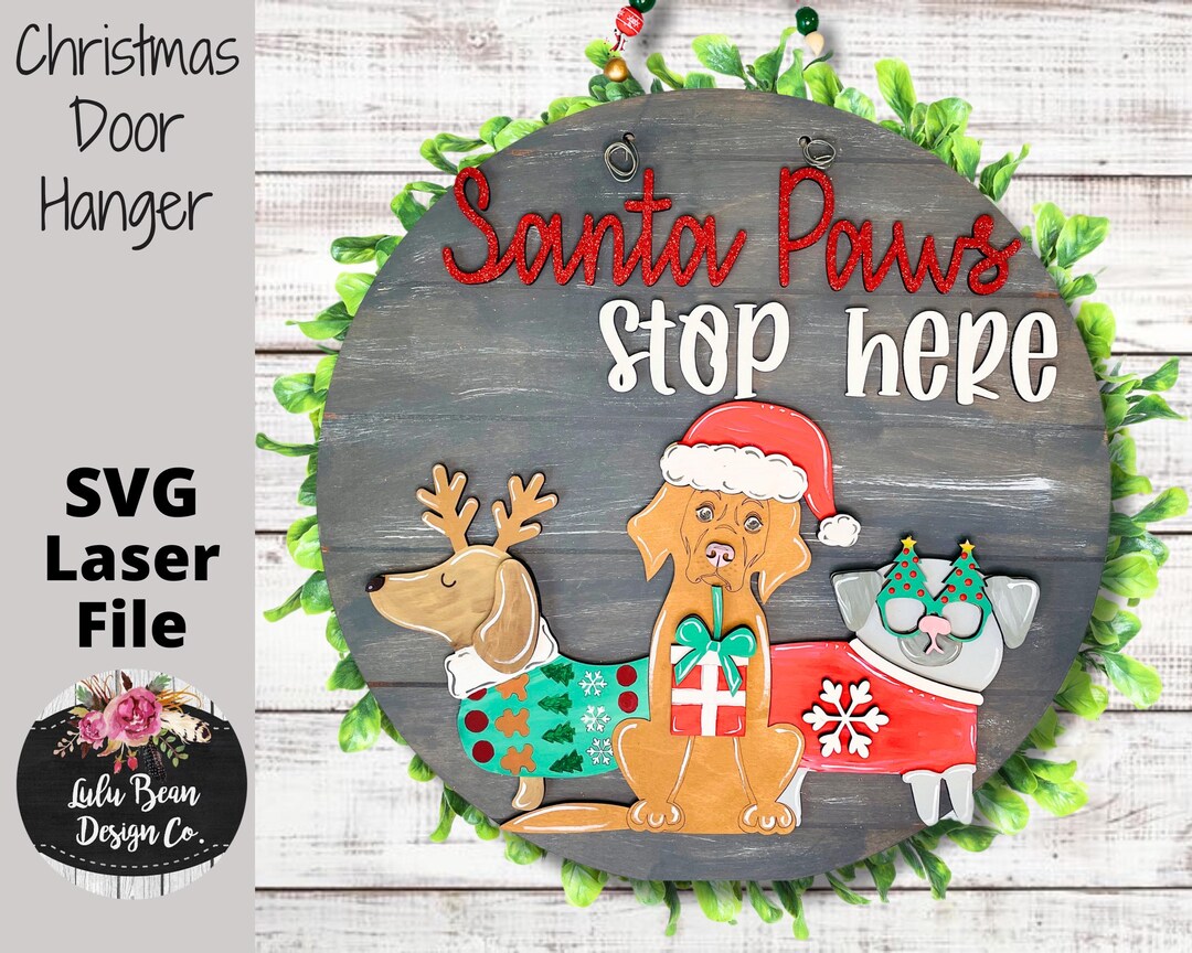 Santa Paws Stop Here Christmas Dog Door Hanger SVG Laser File Wood ...