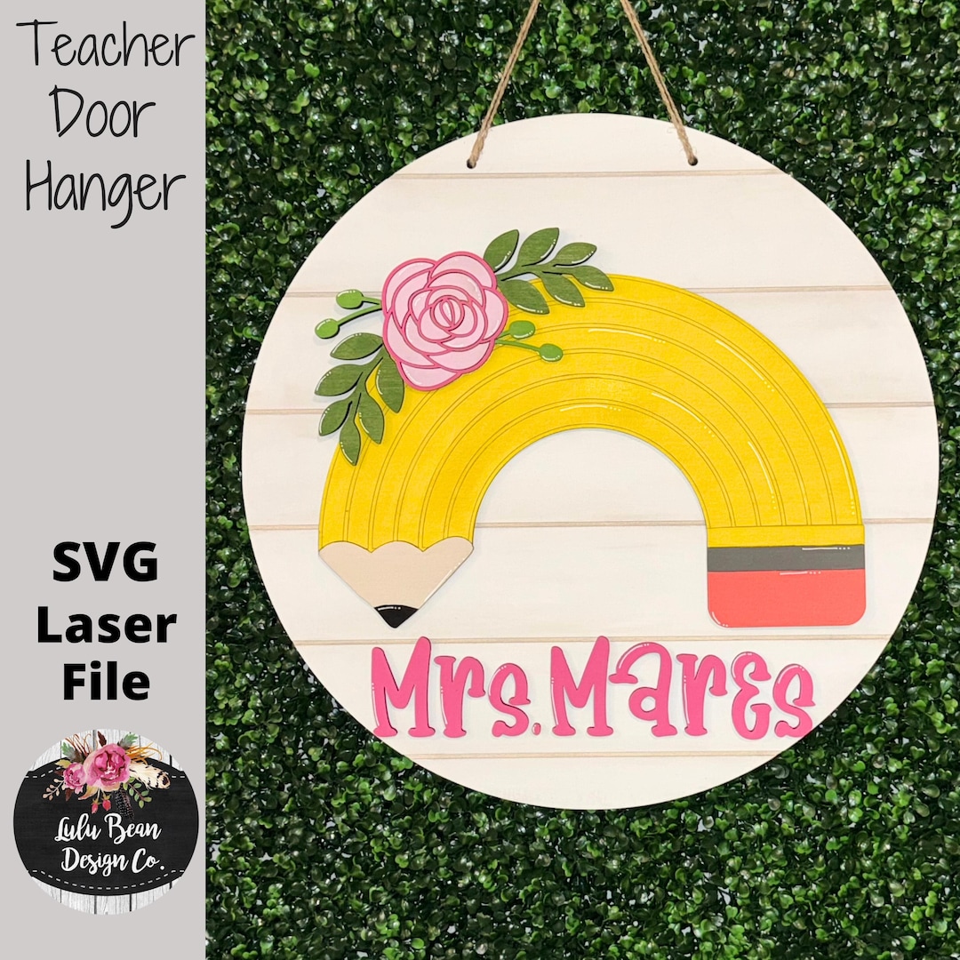 Teacher Pencil Rainbow Name Floral Flower Sign Door Hanger SVG Laser ...