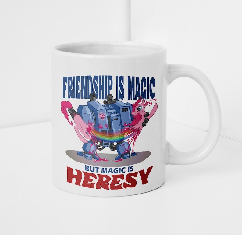 Friendship is Magic but Magic is Heresy Purge Heretic Gift Grimdark ...