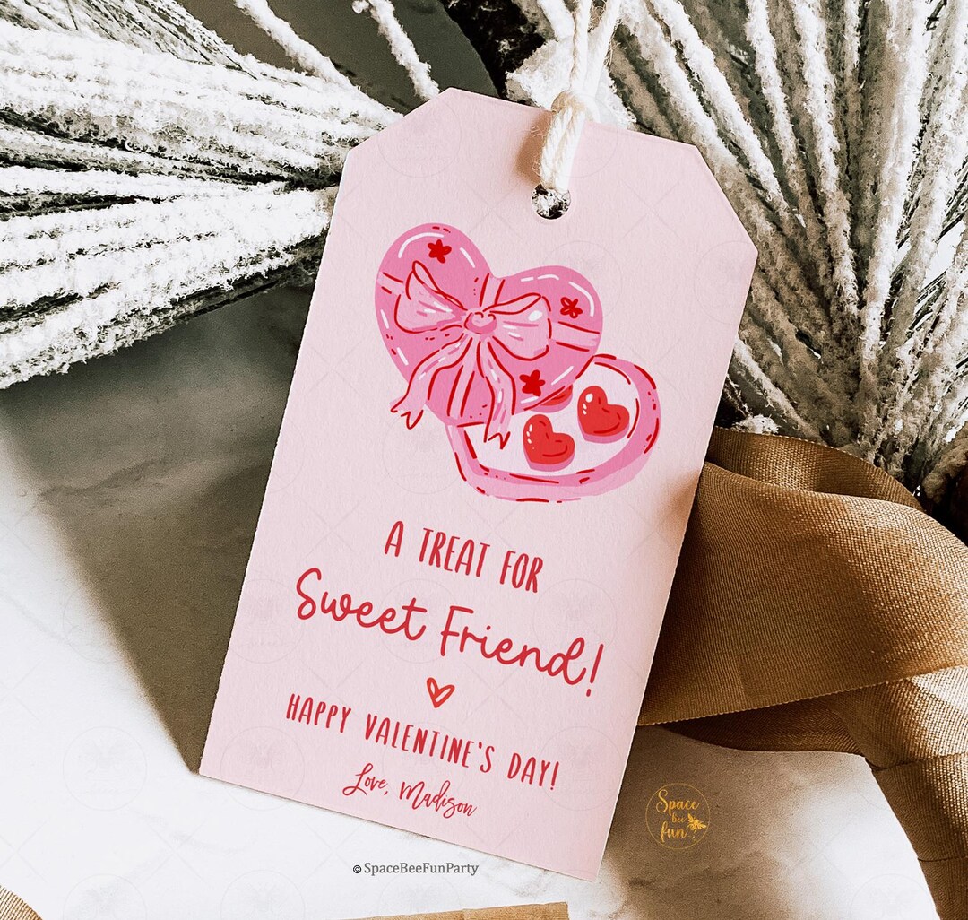 Valentine Tag Treat for a Sweet Friend Editable Happy Valentine's Day ...