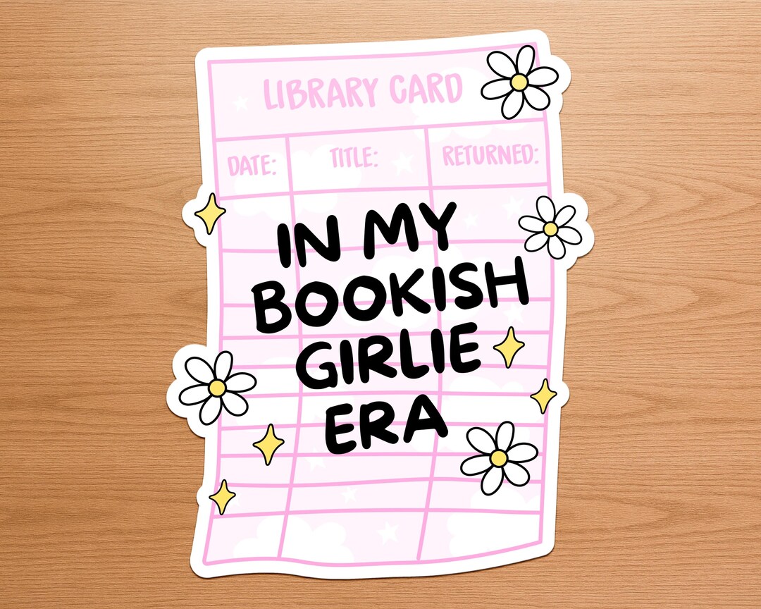 In My Bookish Girlie Era Sticker, Cute Book Lover Sticker for Readers ...