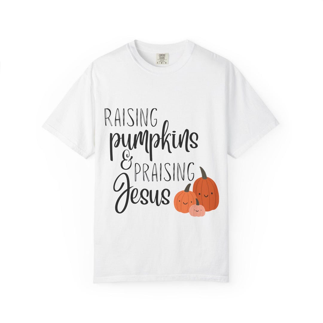 Raising Pumpkins & Praising Jesus Tee - Etsy