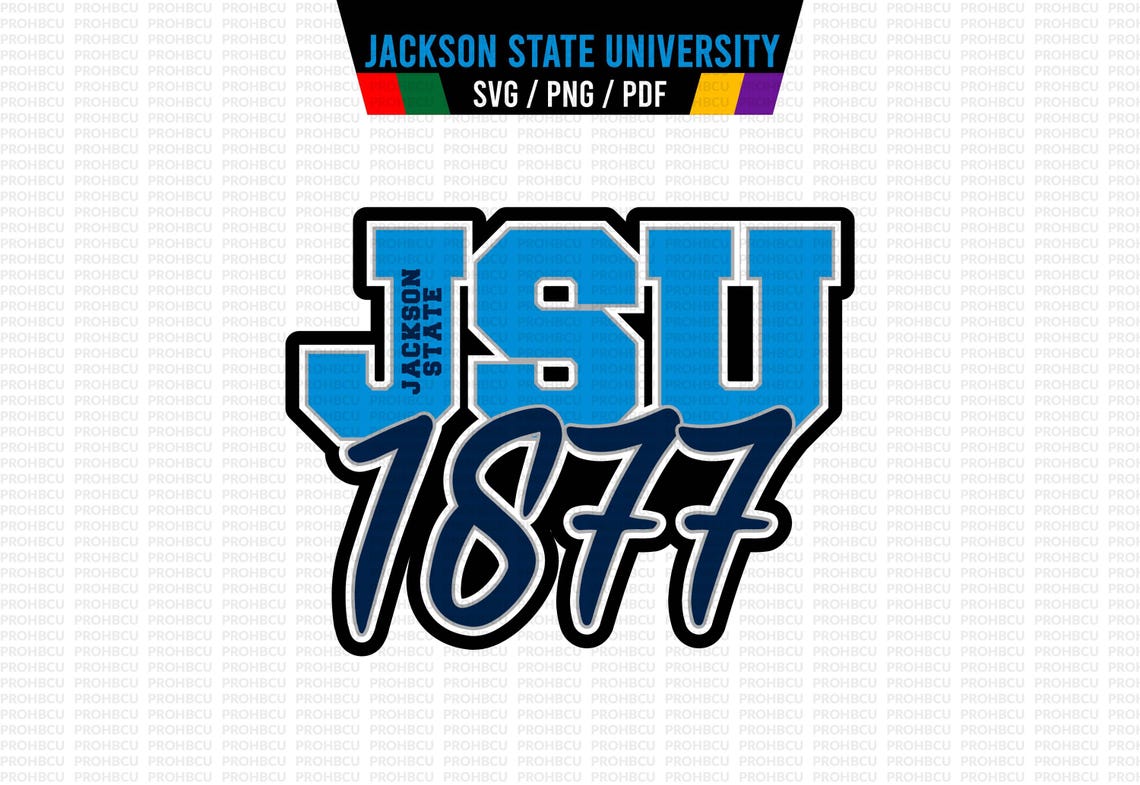 JSU 1877 Digital Svg Design Jackson State University Png Print Design ...