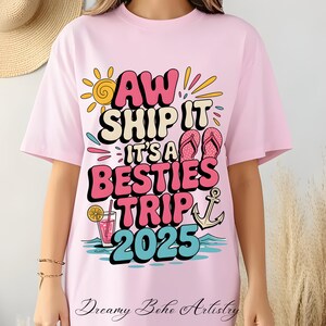 Aw Ship It's A Besties Trip 2025 Png, Cute Besties Trip Sublimation ...