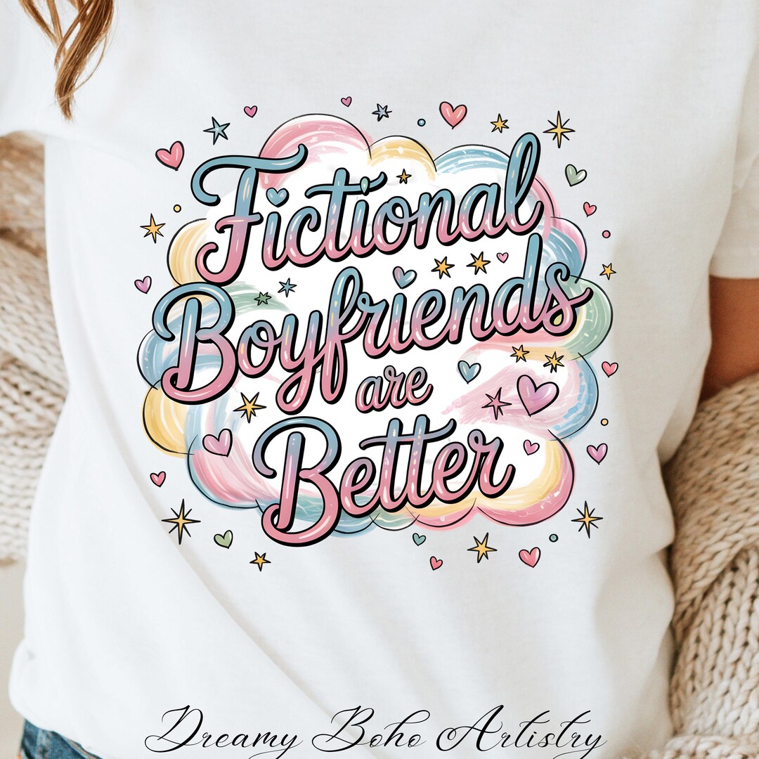 Fictional Boyfriends Are Better Png | Book Lover Sticker Design ...