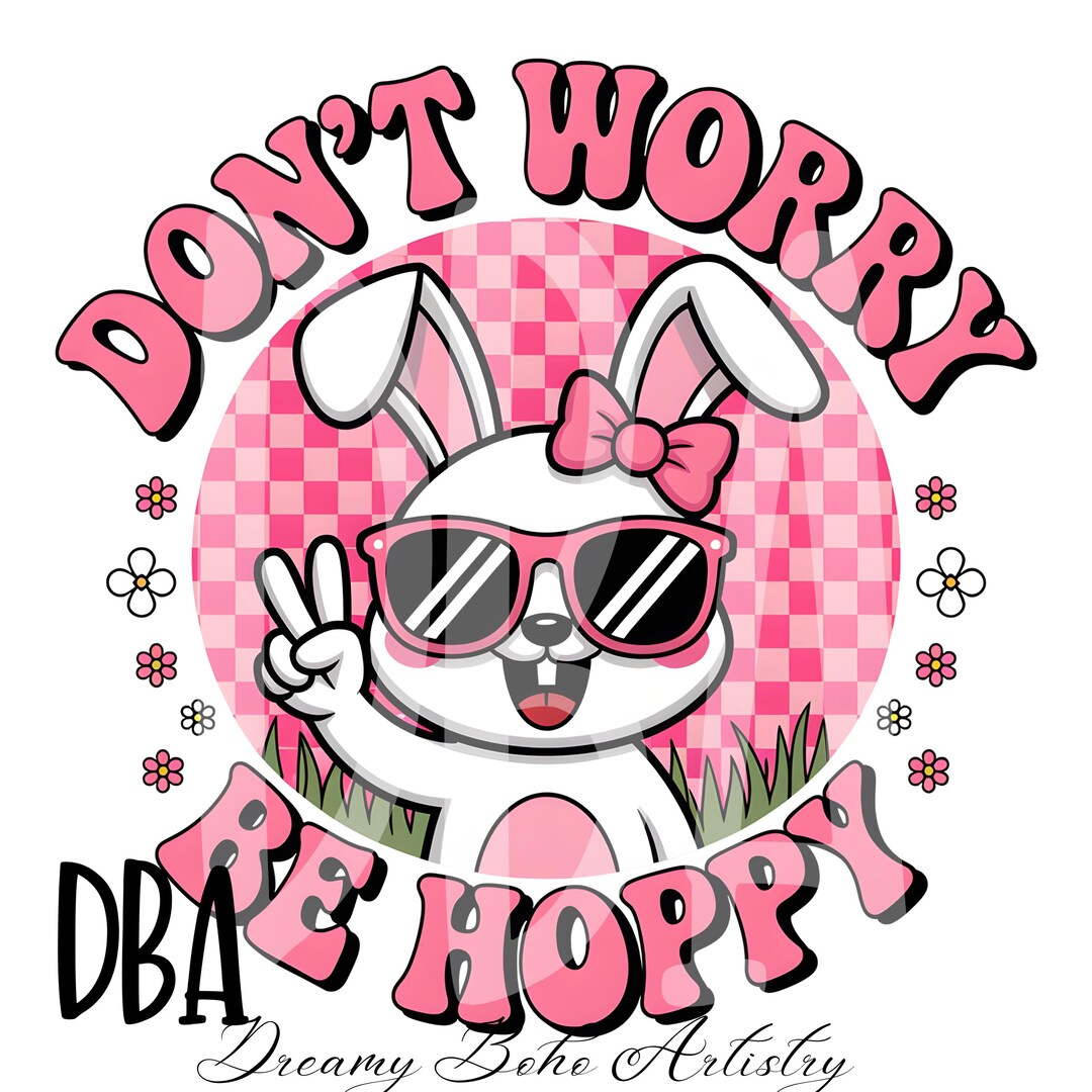 Don't Worry Be Hoppy PNG, Easter Png, Easter Bunny Png, Cute Easter Png ...