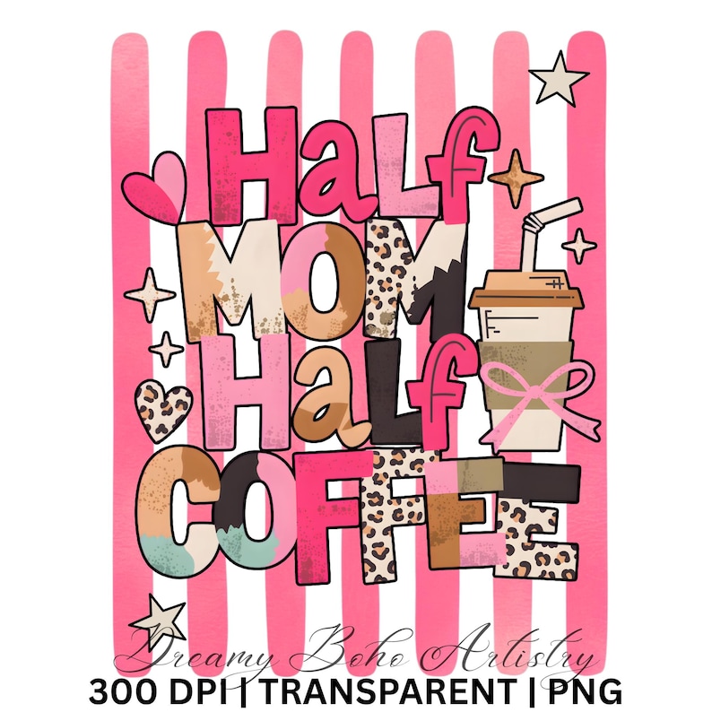 Half Mom Half Coffee PNG Bundle | Funny Mama Life Design | 2 Piece ...