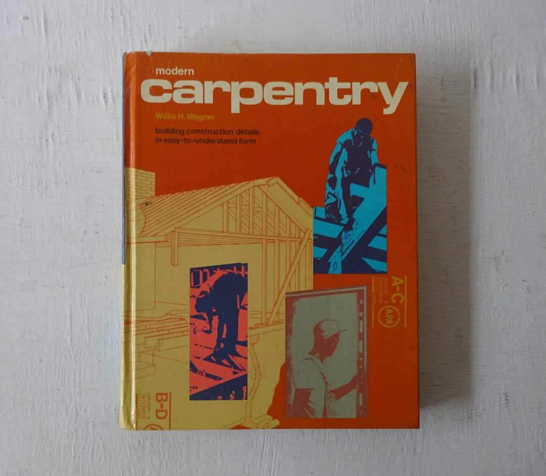 Vintage Text Book, Modern Carpentry, Willis Wagner, 1976, Industrial ...