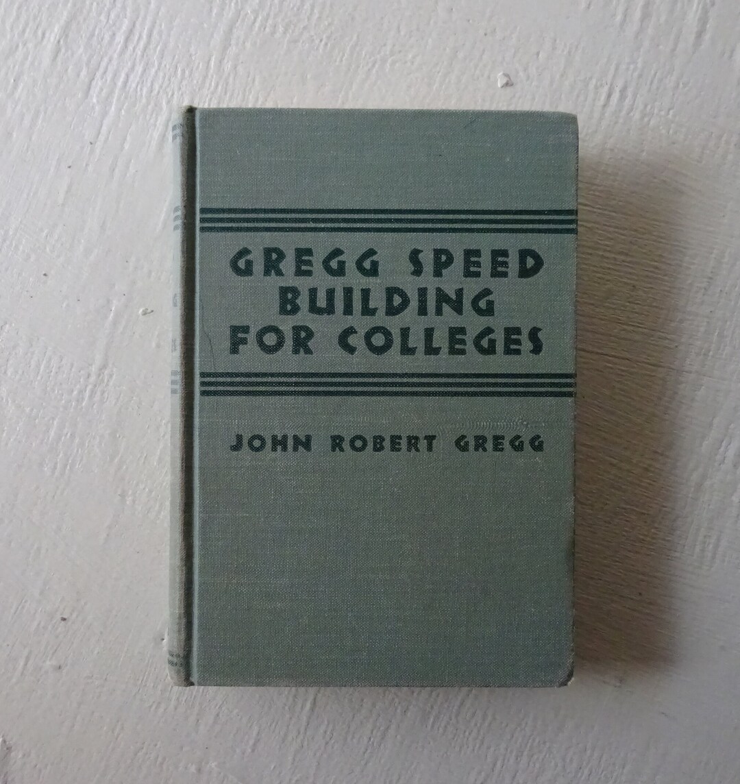 Vintage Book, Gregg Speed Building for Colleges, John Robert Gregg ...