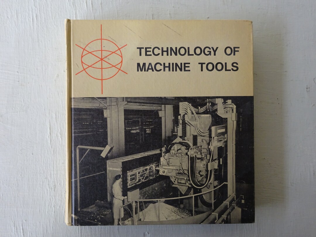 Vintage Technical Book, Technology of Machine Tools, S. F. Krar, 1969 ...