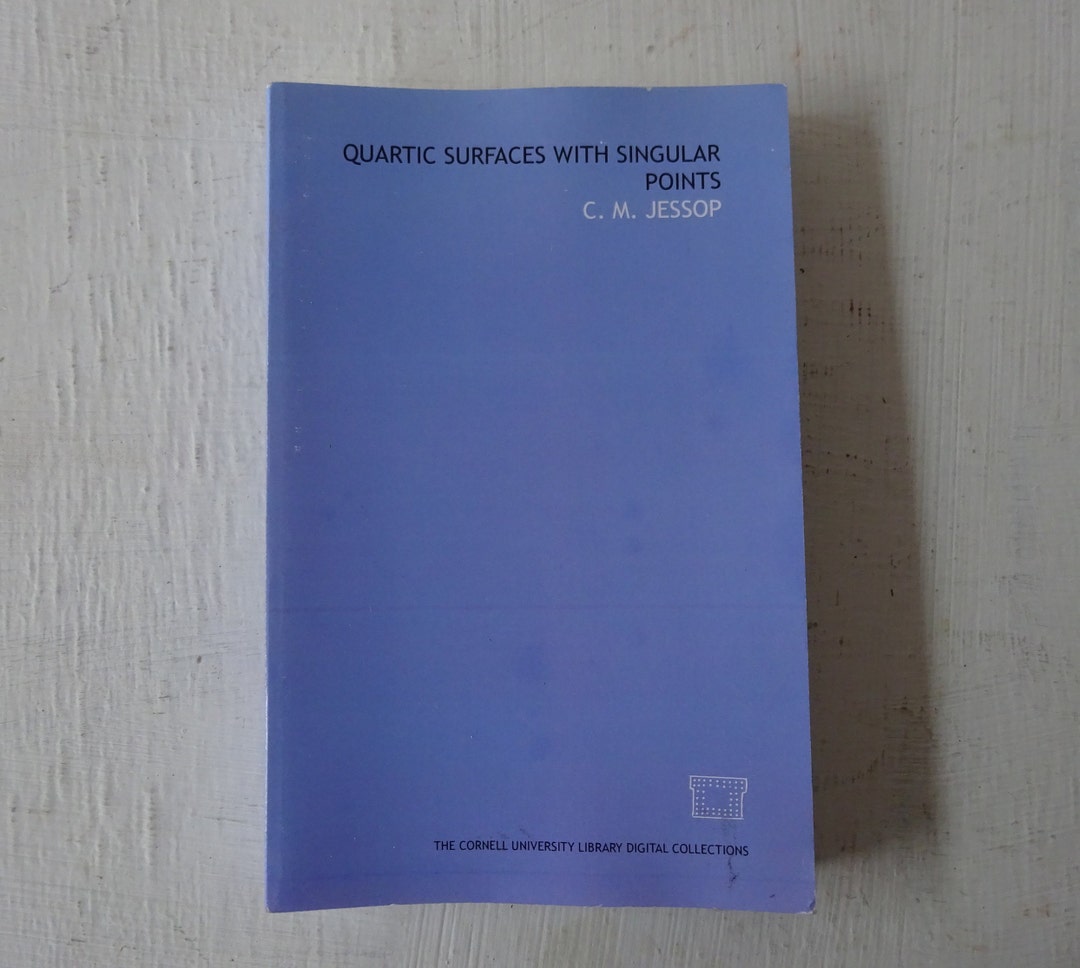 Vintage Soft Cover Textbook, Cornell University Facsimile, Quartic Surfaces With Singular Points ...