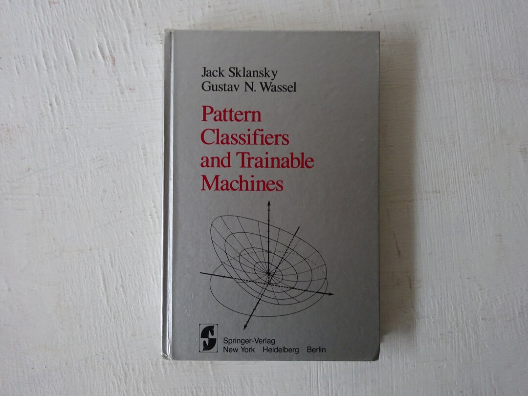 Vintage Textbook, Pattern Classifiers and Trainable Machines, Jack ...