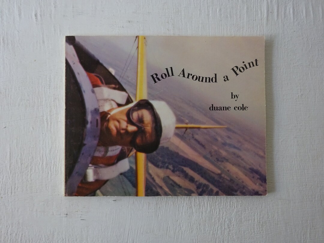 Vintage Book, Roll Around A Point, Duane Cole, 1976, Airplane ...
