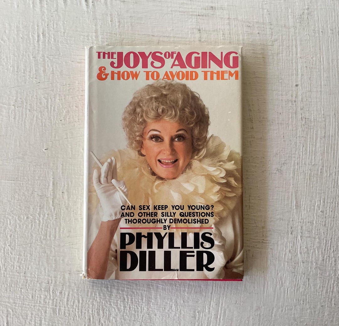 Vintage Book, Phyllis Diller, the Joy of Aging & How to Avoid Them ...