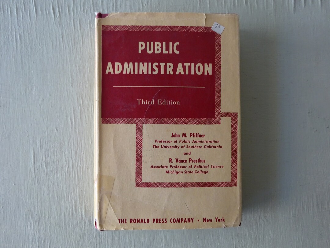 Vintage Textbook, Public Administration, John Pfiffner, 1953, Free ...