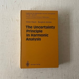 Vintage Textbook, the Uncertainty Principle in Harmonic Analysis ...