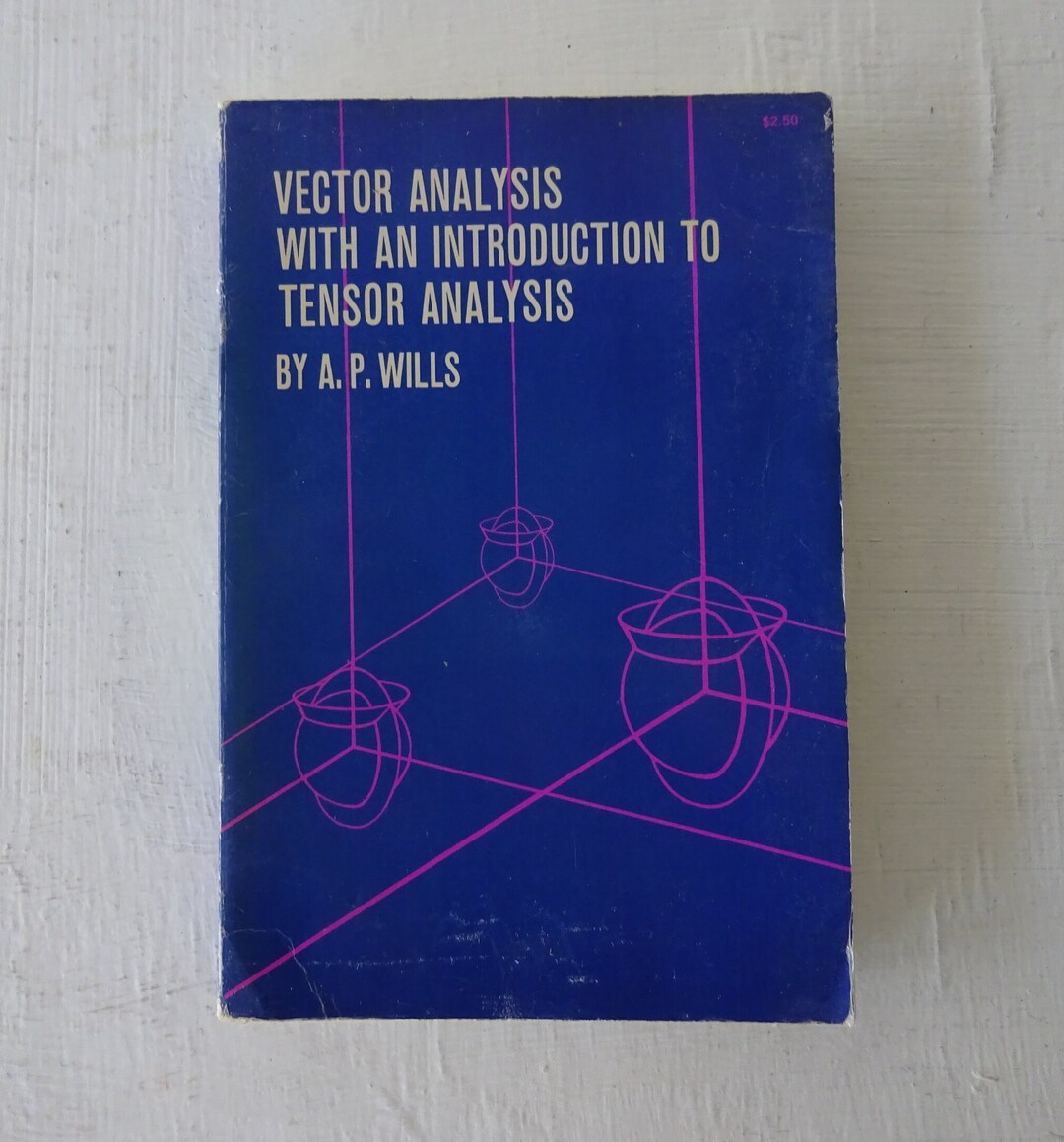 Vintage Soft Cover Book, Vector Analysis With an Introduction to Tensor, A P Wills, 1958, Dover ...
